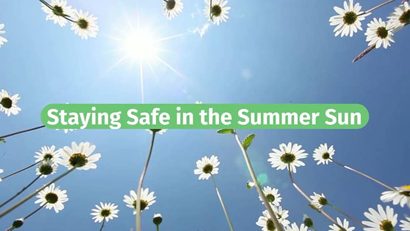 Tips for Staying Safe in the Sun - Live Well, Work Well June 2022